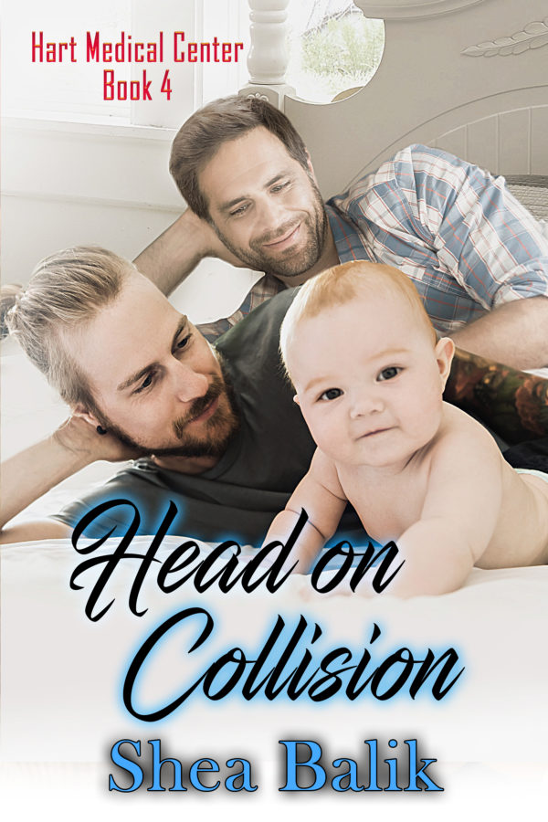 Head on Collision – Shea Balik – Hart Medical Center – Queeromance Ink